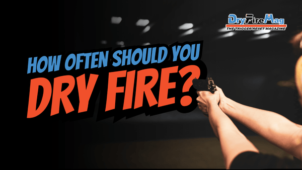 How Often Should You Practice Dry Fire? Insights From Tactical Hyve ...